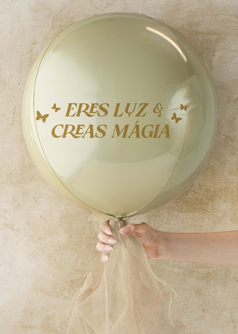 Globo Esfera "Eres Luz y Creas Magia"